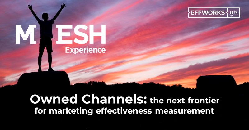 Owned Channels: next frontier for marketing effectiveness measurement